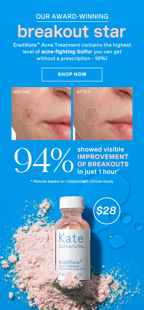 Meet Kates 1 Eradikate™ Acne Treatment Kate Somerville Skincare